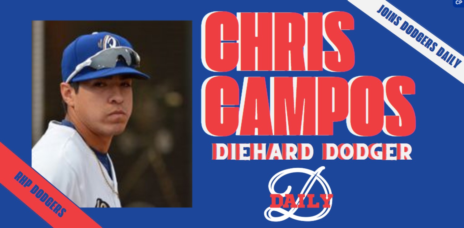 Chris Campos: Diehard Dodger - Dodgers Daily