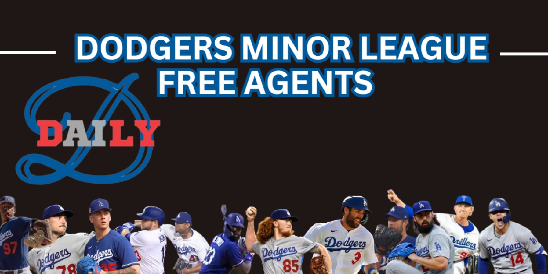 Dodgers Minor League Free Agents...Who'd We Lose and Why - Dodgers Daily