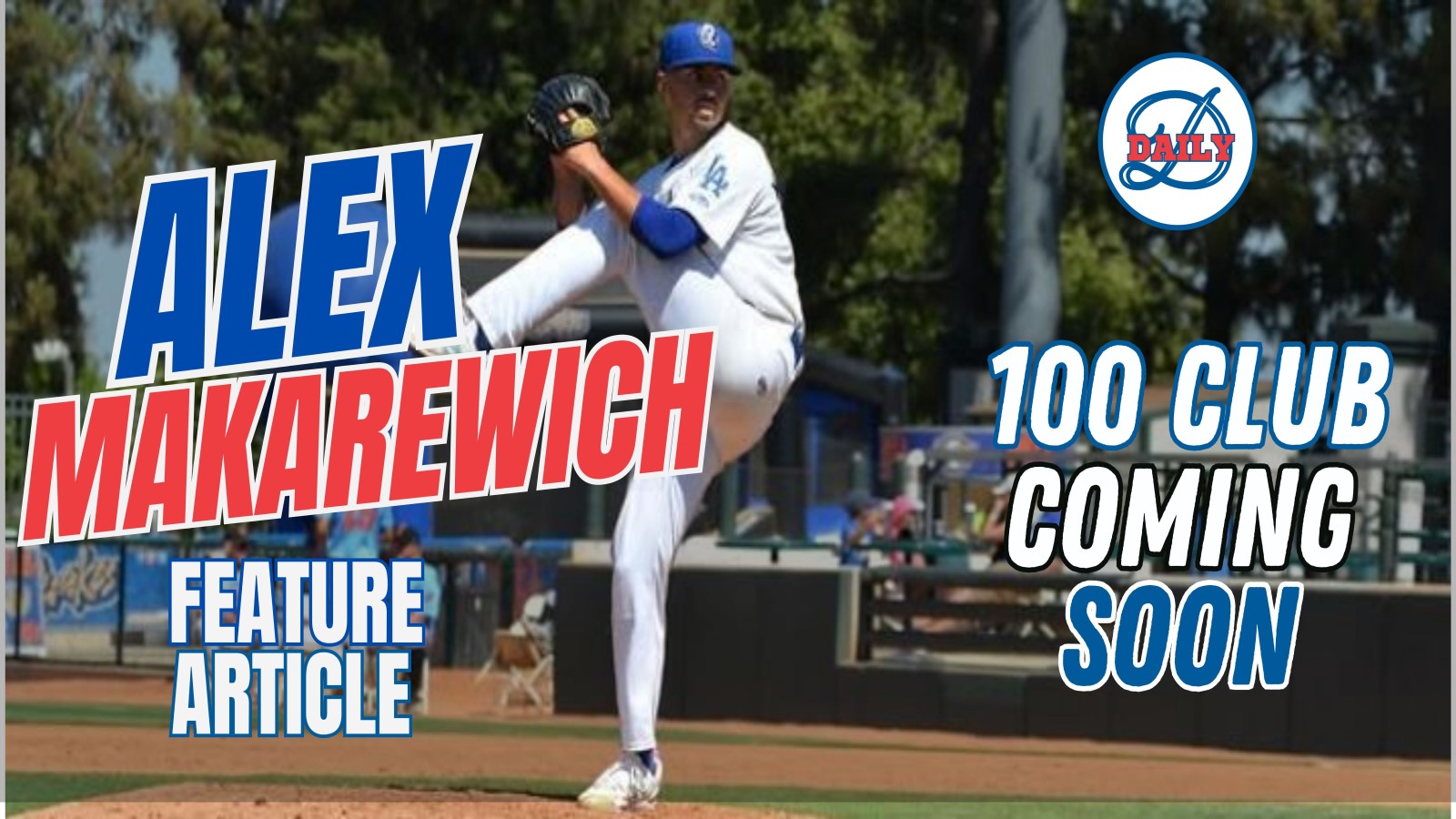 Alex Makarewich - Dodgers Daily